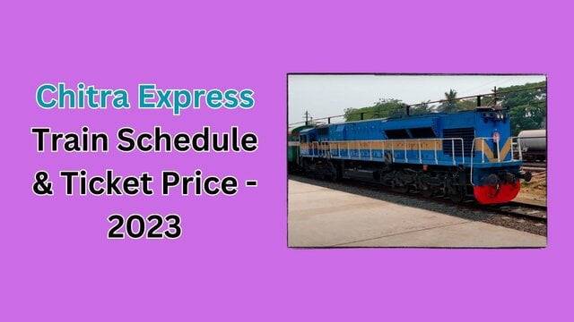 Chitra Express Train Schedule And Ticket price - 2024 | Train Schedule BD